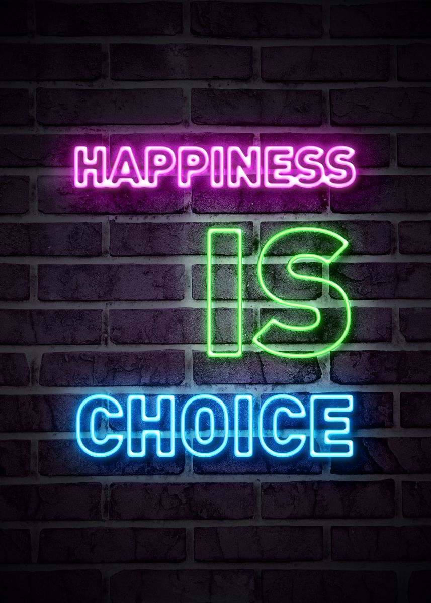'HAPPINESS IS CHOICE' Poster, picture, metal print, paint by RETRO ...