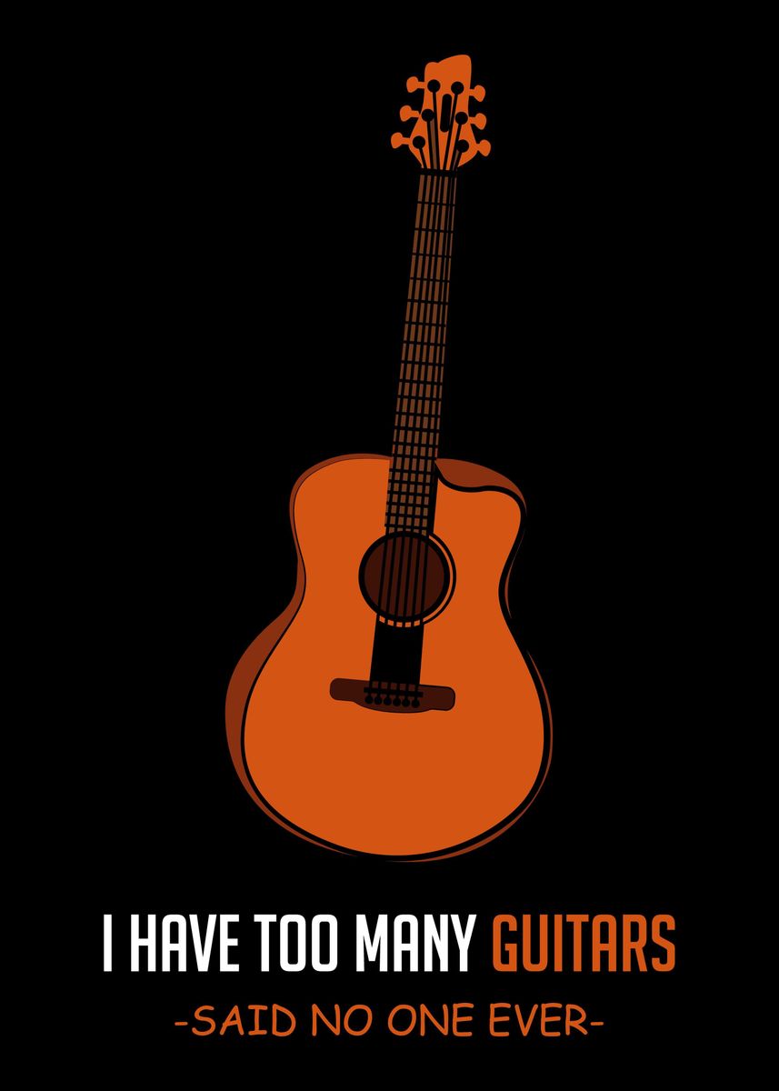 'Too Many Guitars Guitarist' Poster, picture, metal print, paint by ...