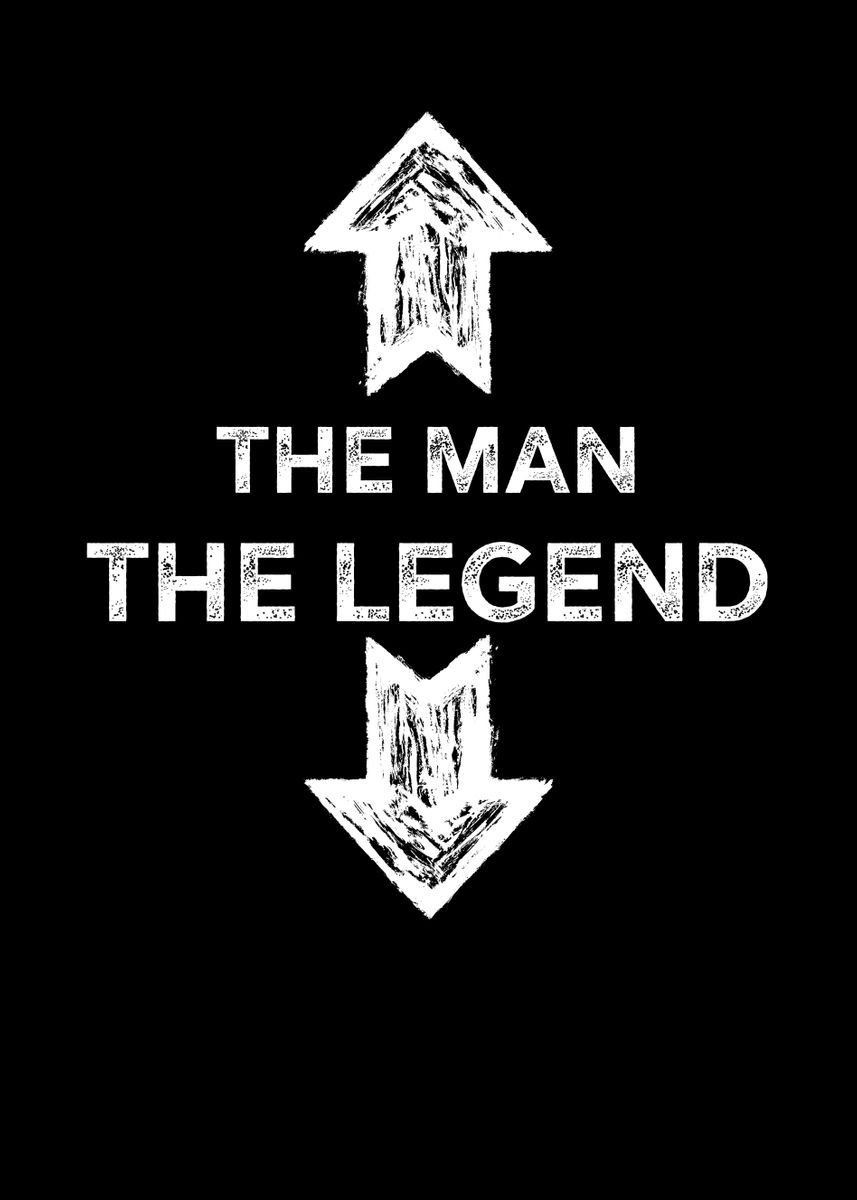 'The Man The Legend' Poster by Francois Ringuette | Displate