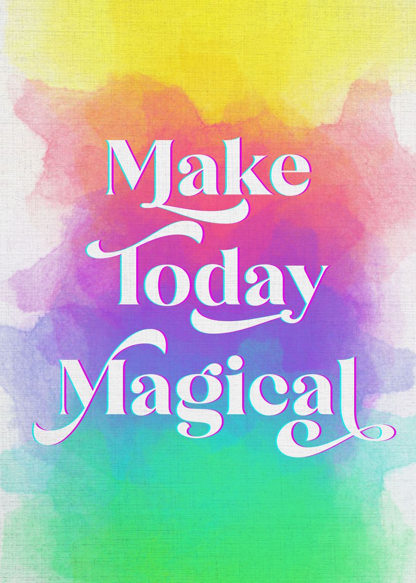 'make today magical' Poster, picture, metal print, paint by RETRO ...