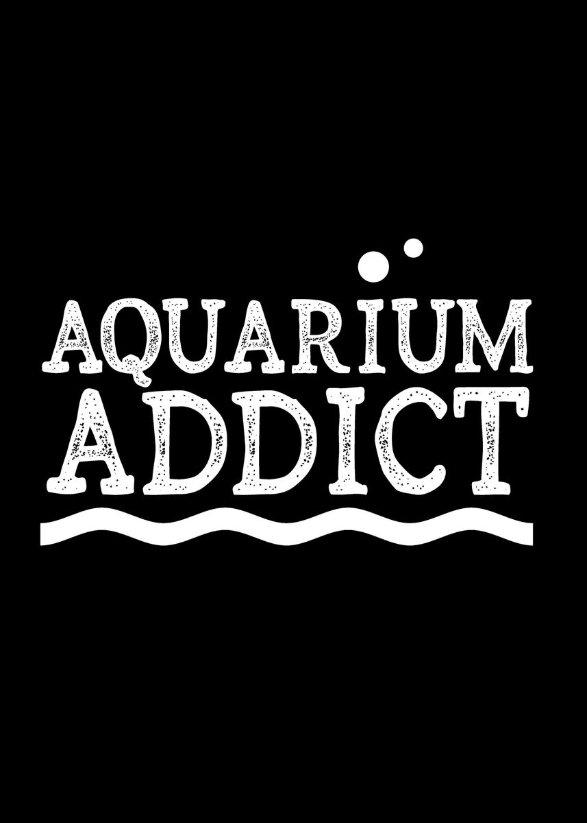 'Aquarium Addict' Poster, picture, metal print, paint by dr3designs ...