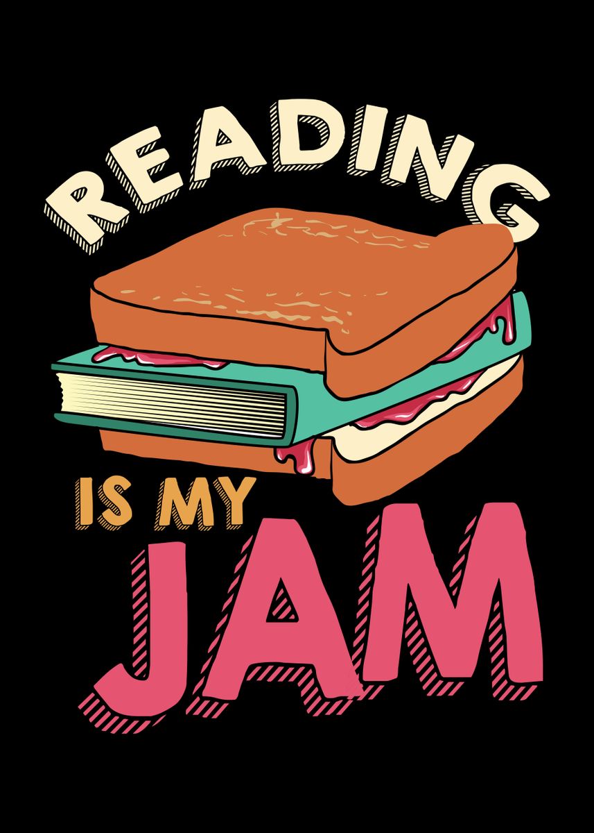 'Reading Is My Jam' Poster, picture, metal print, paint by Shiva121 ...