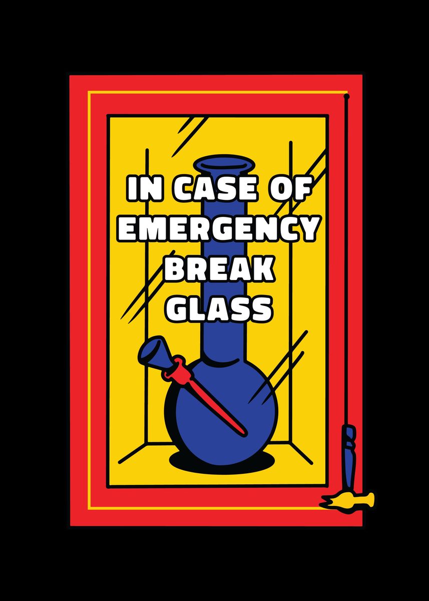 'Emergency Bong' Poster, picture, metal print, paint by AlmightyFashion ...