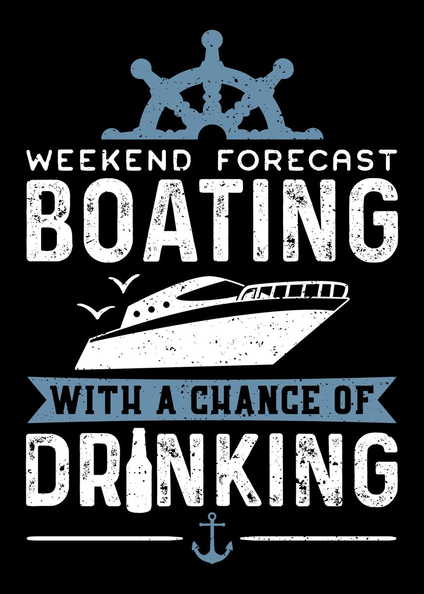 'Weekend Forecast Boating W' Poster, picture, metal print, paint by ...