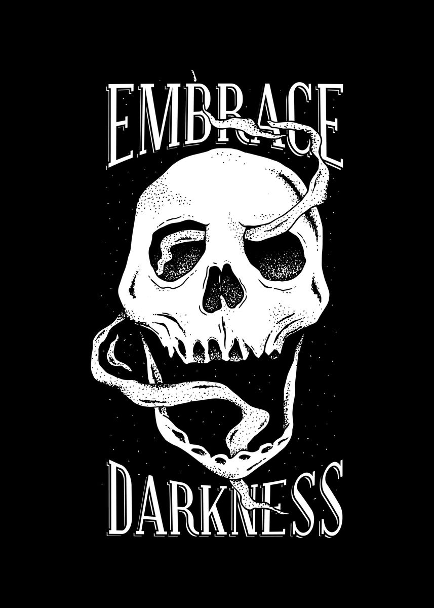'Embrace Darkness' Poster, picture, metal print, paint by ...