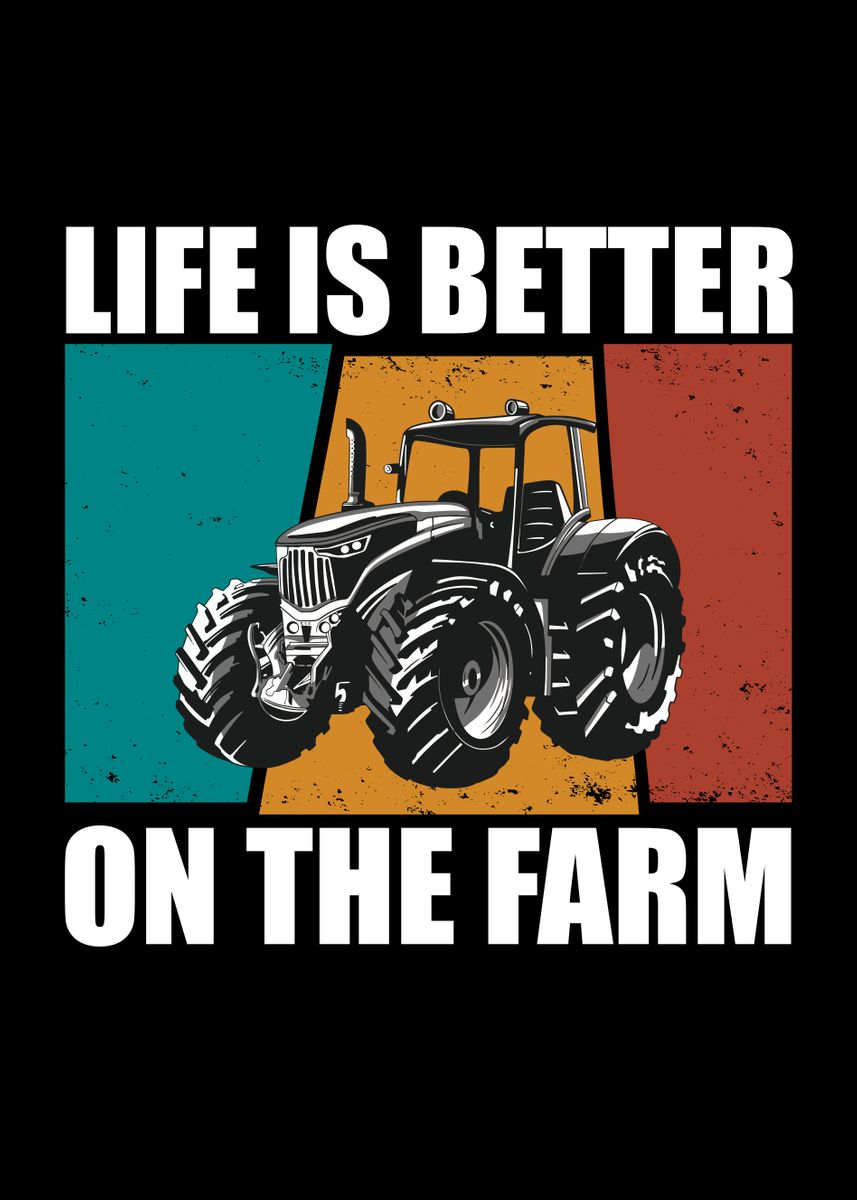 'life is better on the farm' Poster, picture, metal print, paint by ...
