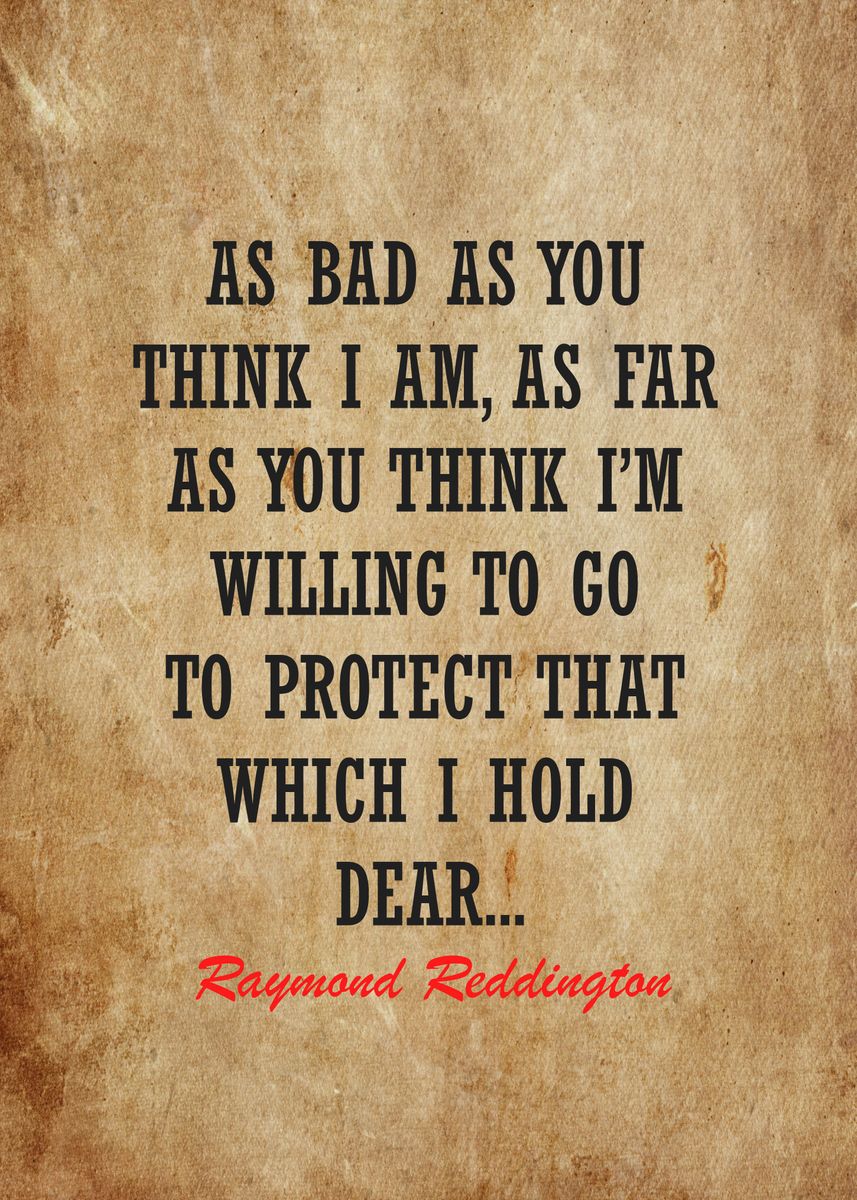 'raymond reddington quotes' Poster, picture, metal print, paint by ...