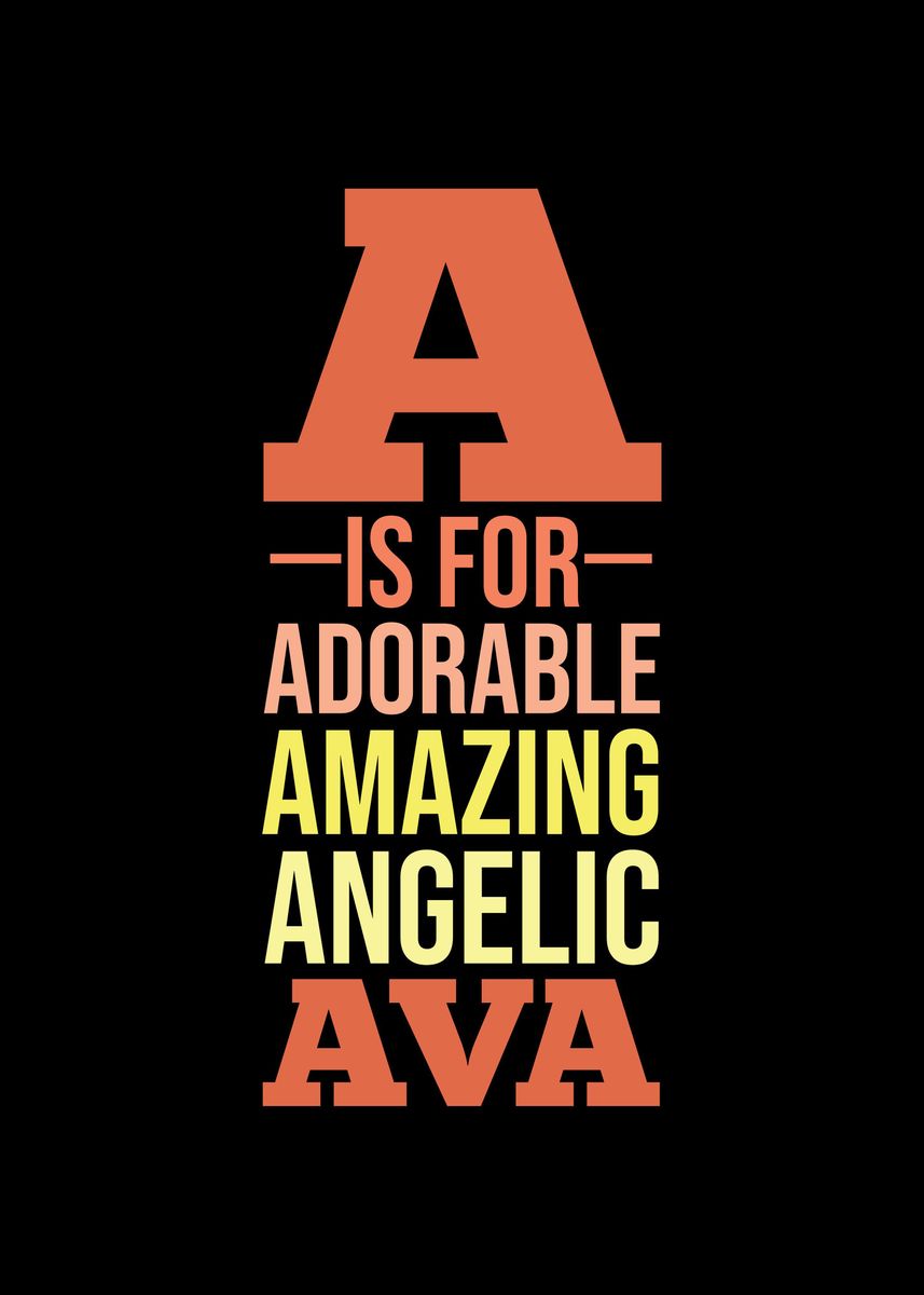 'A Is For Ava Girl' Poster, picture, metal print, paint by to42 | Displate