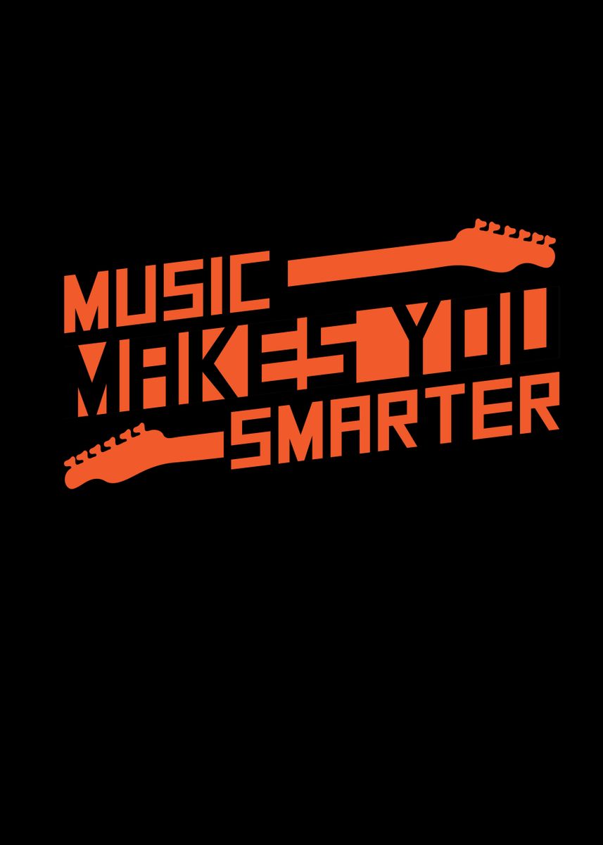 'Music Makes You Smarter' Poster, picture, metal print, paint by ...