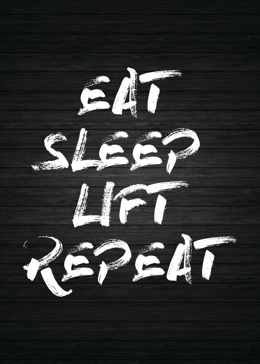 'Eat Sleep Lift Repeat' Poster by CHAN | Displate