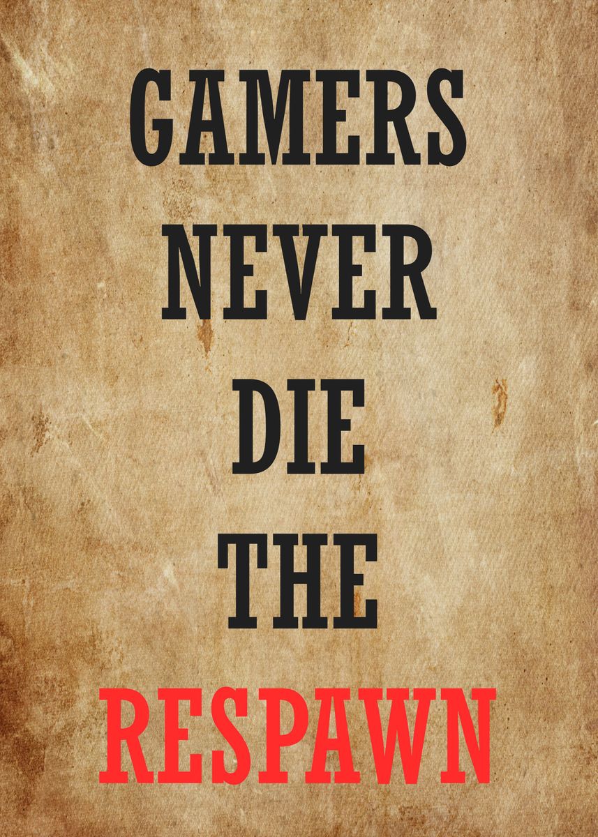 'gaming quotes' Poster, picture, metal print, paint by Blood Digital ...