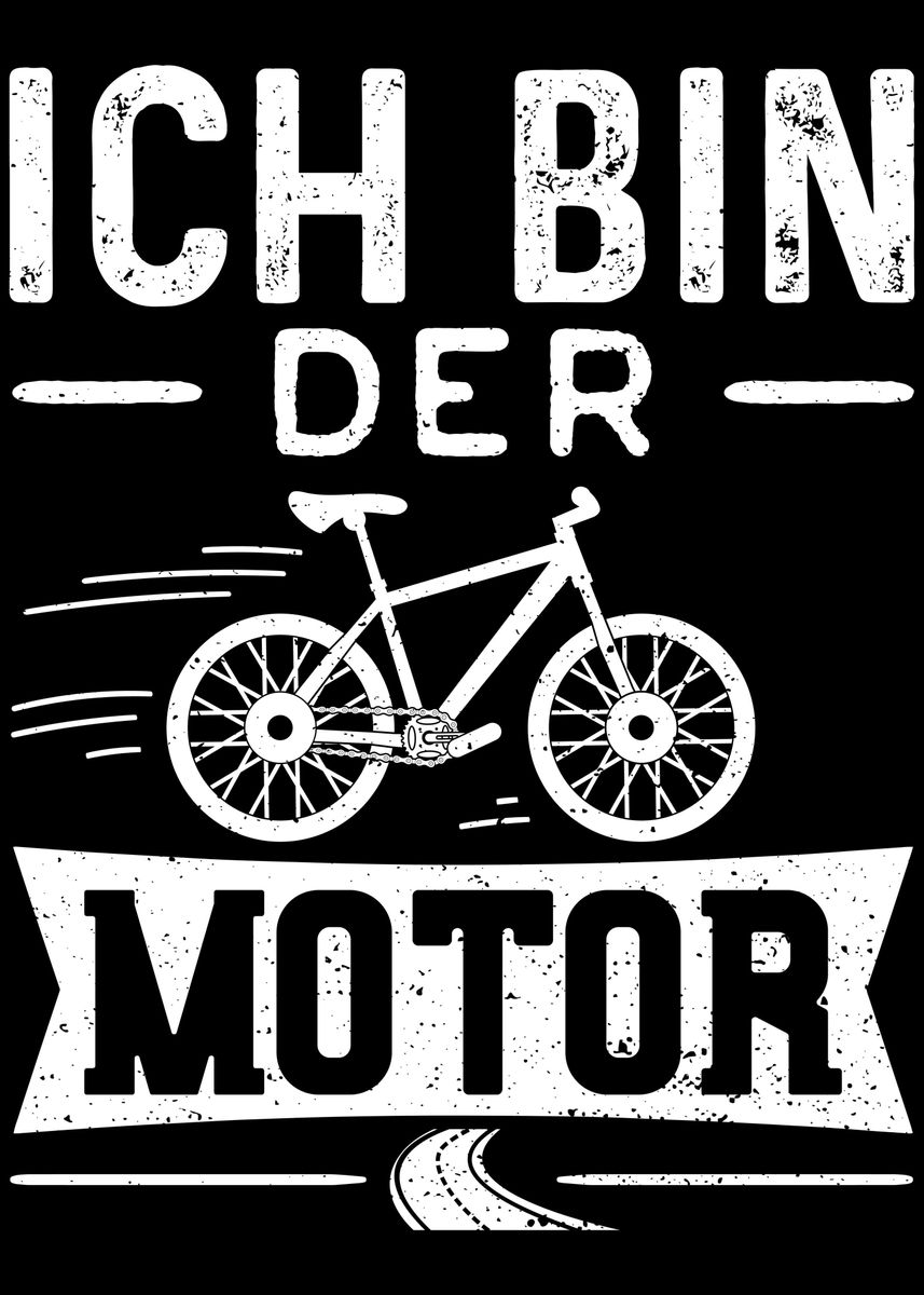 'Ich Bin Der Motor' Poster, picture, metal print, paint by ...