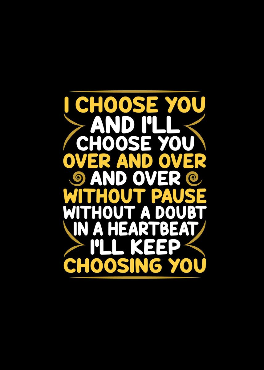 ' I Choose You ' Poster, picture, metal print, paint by Beone Digital ...