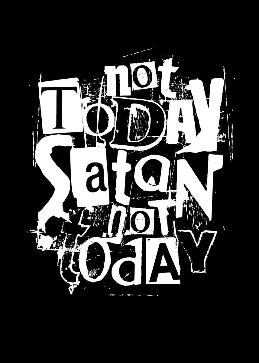 'Not Today Satan' Poster, picture, metal print, paint by Sima Sirus ...