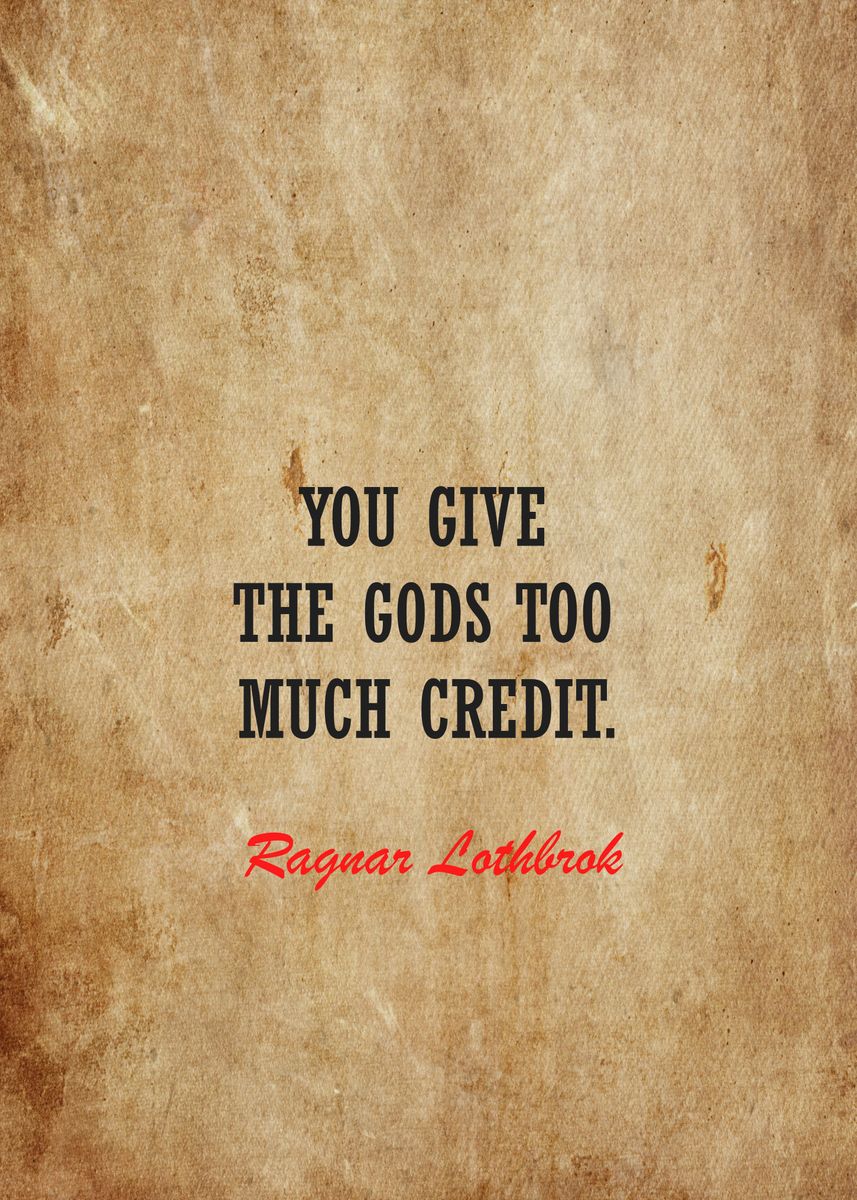 'ragnar lothbrok quotes' Poster, picture, metal print, paint by Dia ...