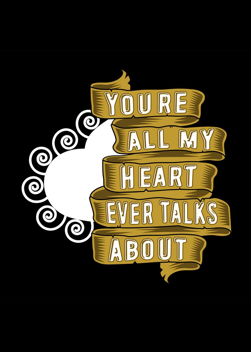 'You Are All My Heart' Poster by Beone Digital | Displate