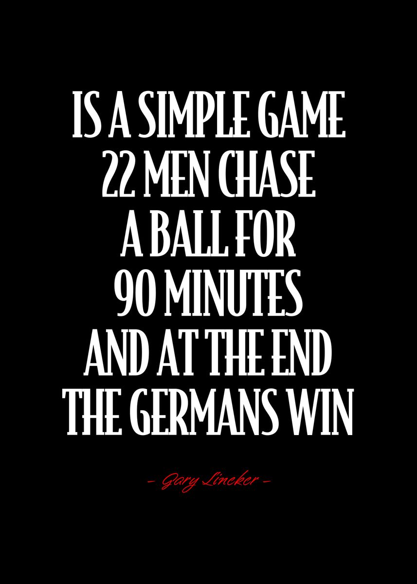 'Gary Lineker Quote' Poster, picture, metal print, paint by ...