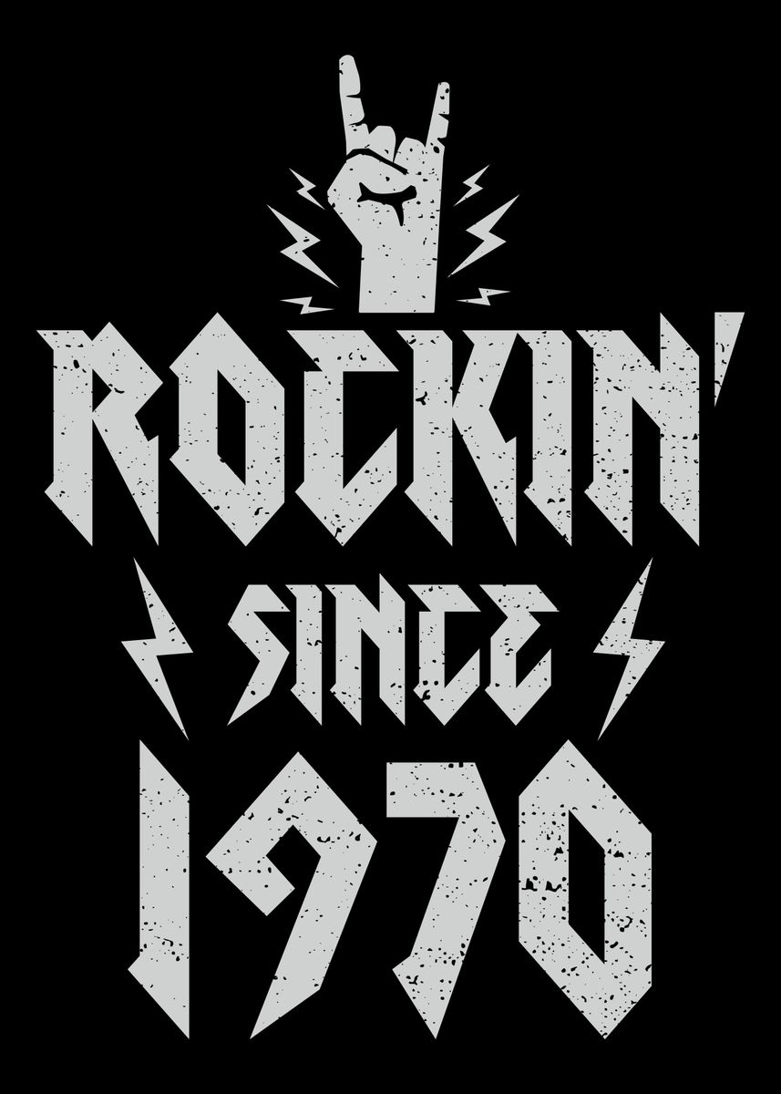 'Rockin Since 1970' Poster, picture, metal print, paint by ...