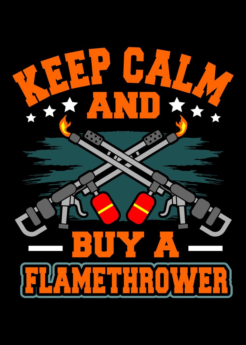 'Flamethrower Cool Gift' Poster, picture, metal print, paint by Hexor ...