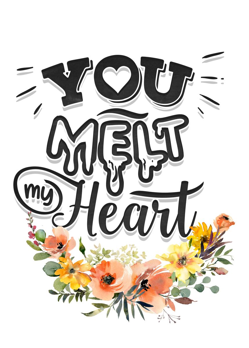 'You melt my heart' Poster by Juliana RW | Displate