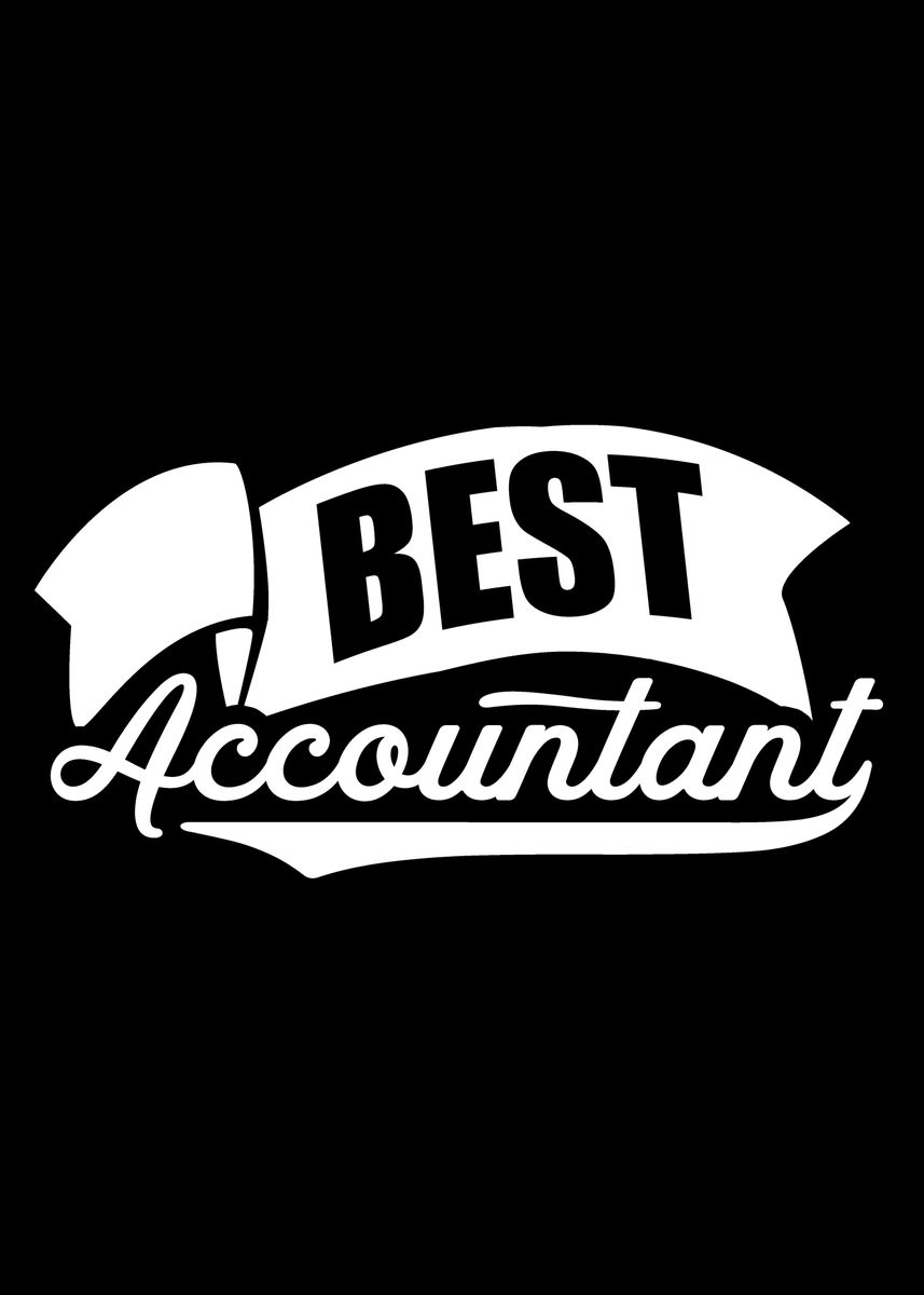'Best Accountant' Poster, picture, metal print, paint by dr3designs ...