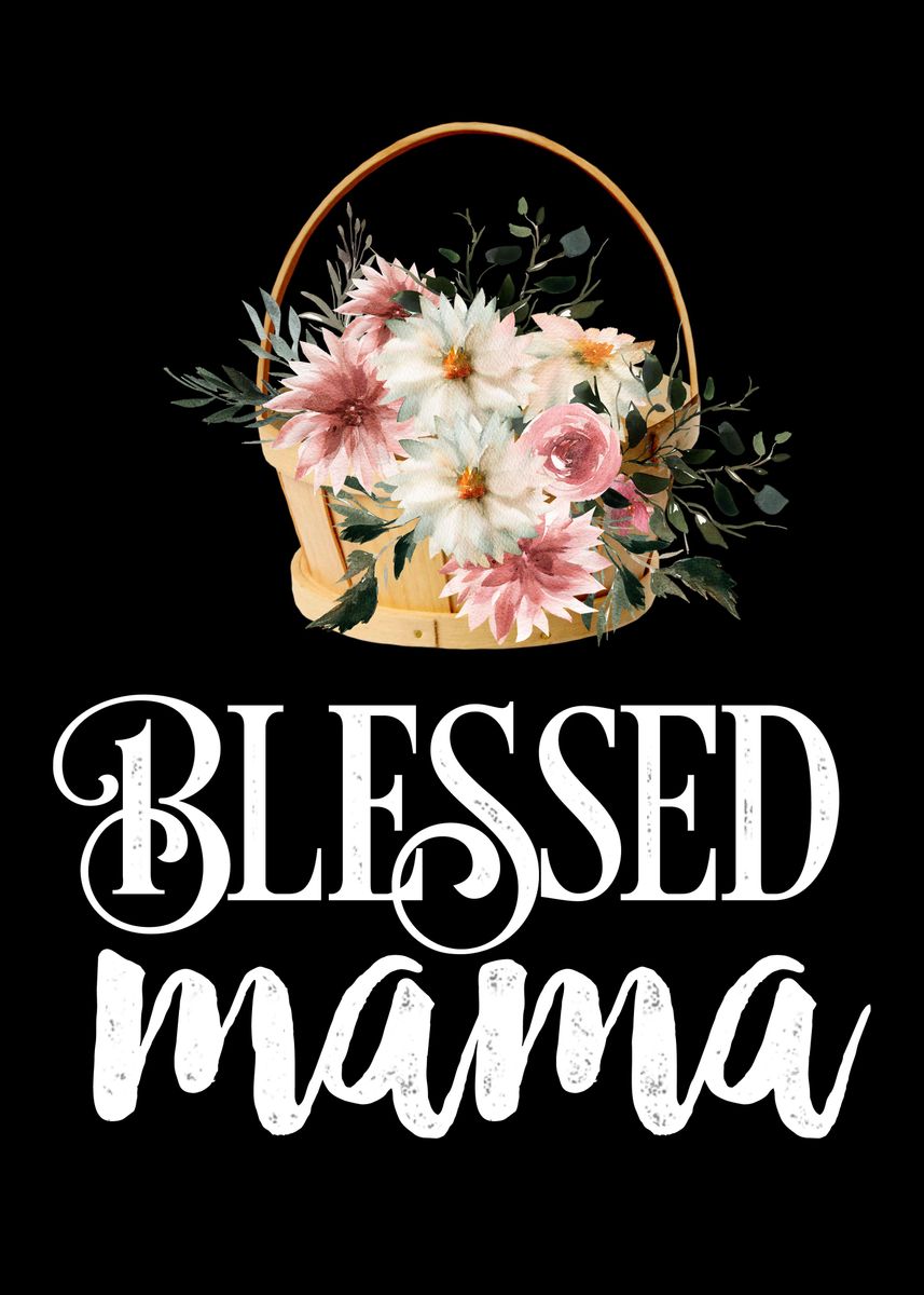 'Blessed mama' Poster, picture, metal print, paint by Juliana RW | Displate