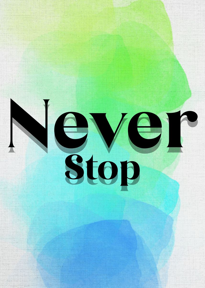 'never stop' Poster by RETRO VINTAGE | Displate