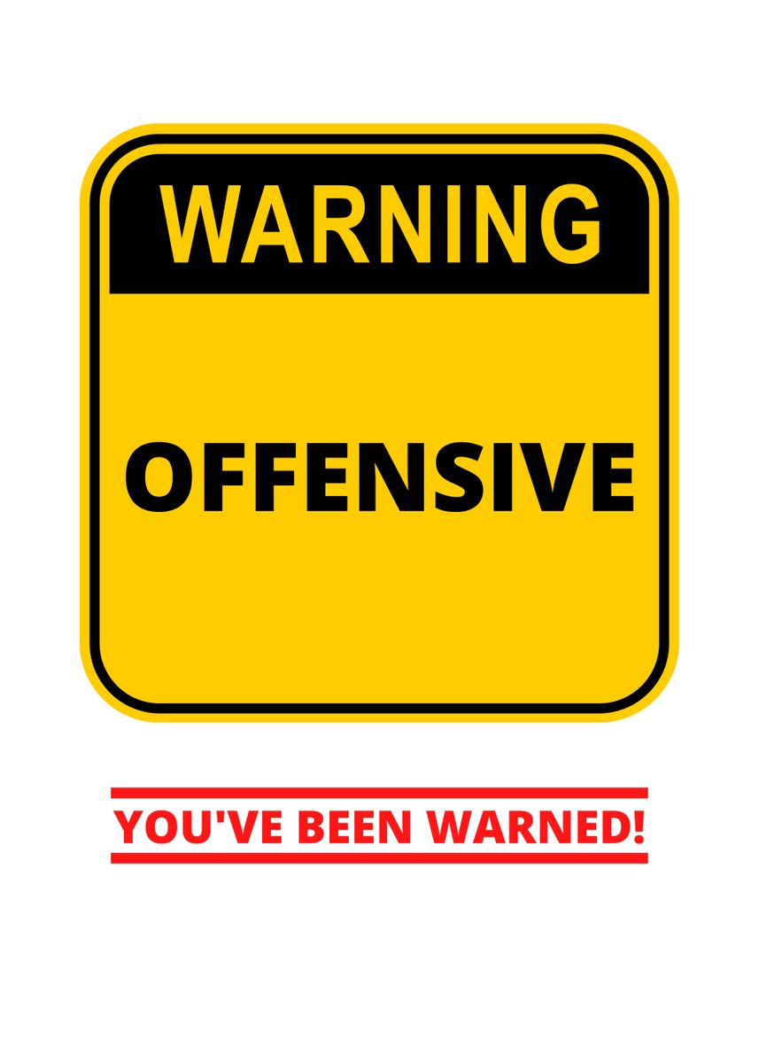 'Warning Offensive' Poster, picture, metal print, paint by Francois ...
