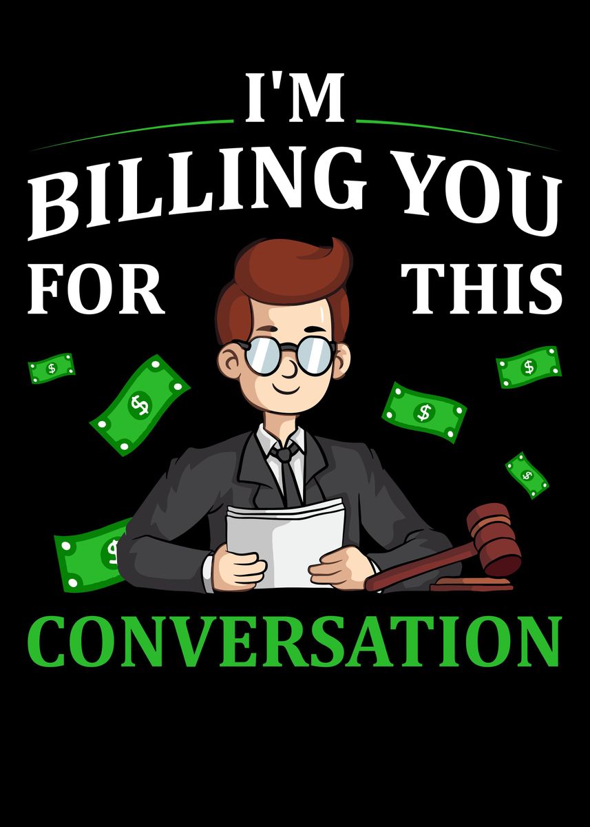 'Im Billing You For This' Poster, picture, metal print, paint by ...