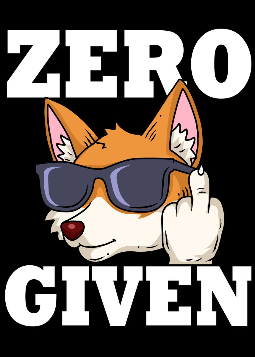 'Zero Fox Given' Poster, picture, metal print, paint by CatRobot | Displate