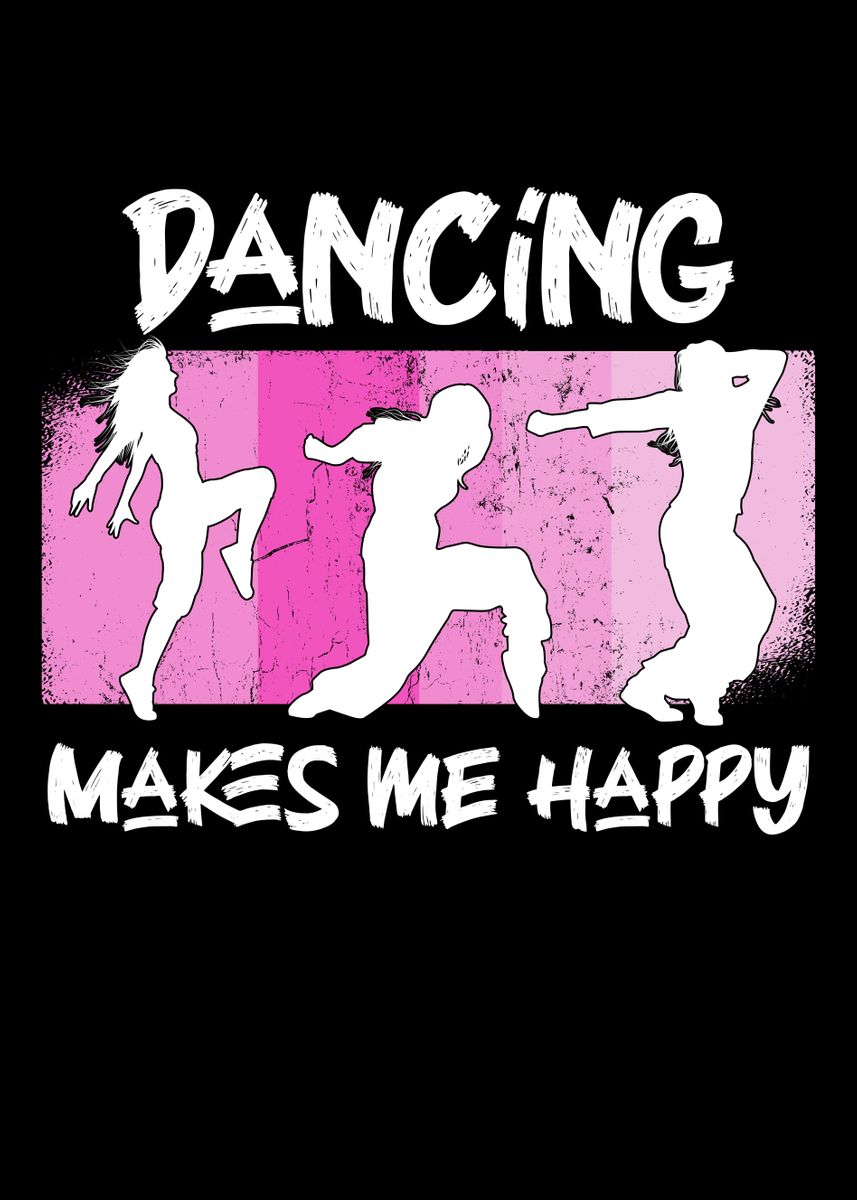 'dancing makes me happy' Poster by Andreas Schellenberg | Displate