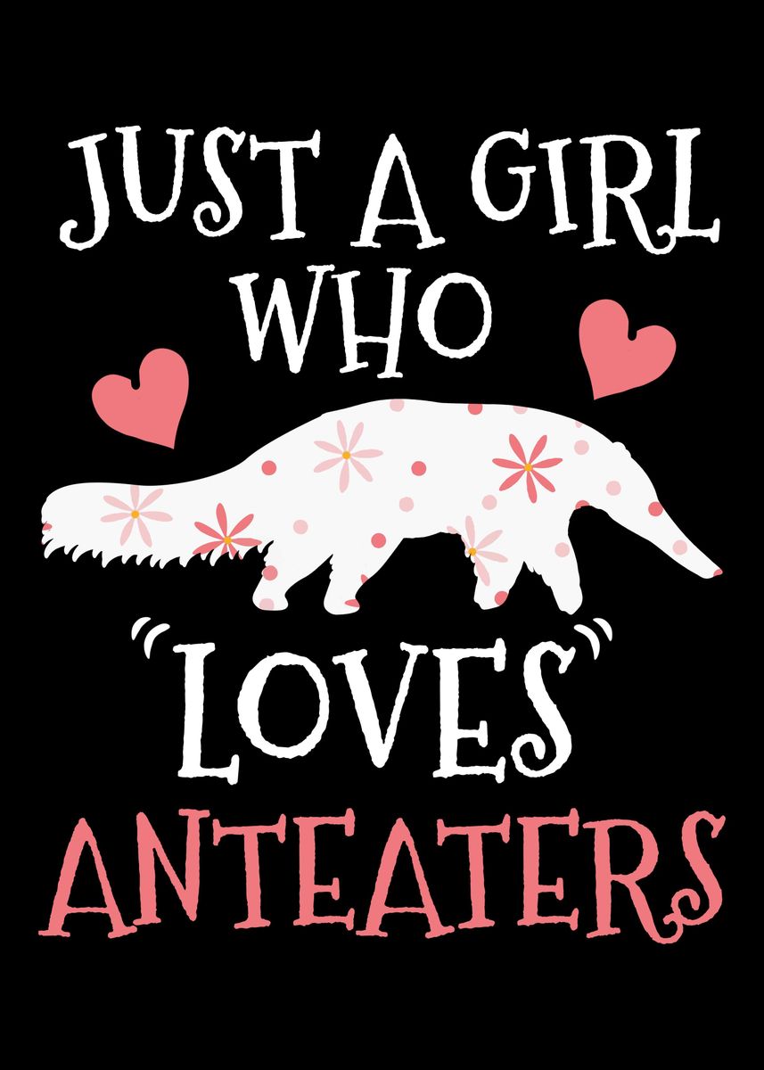 'Anteater Anteater Lover' Poster, picture, metal print, paint by ...
