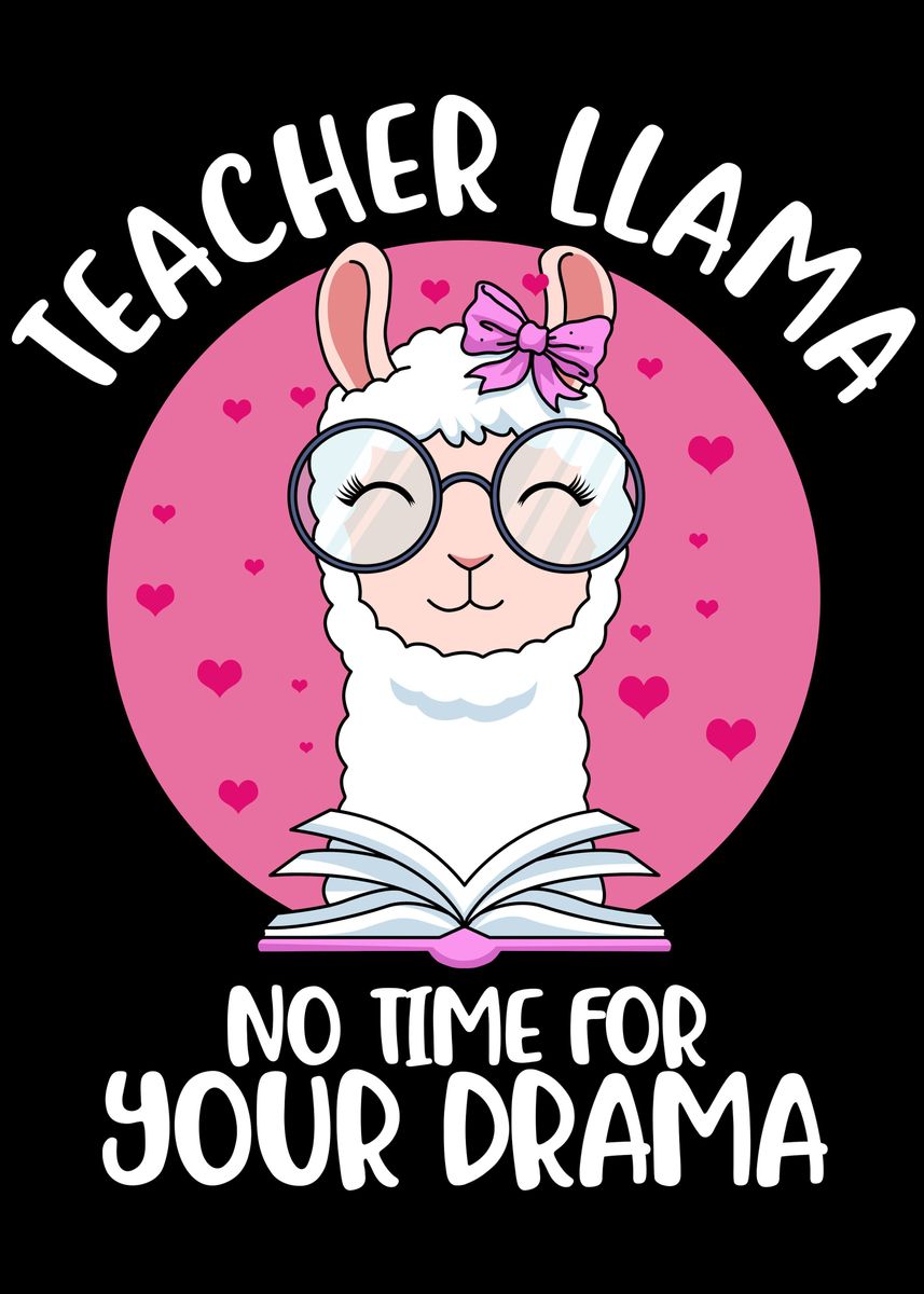 'Teacher Llama' Poster, picture, metal print, paint by CatRobot | Displate