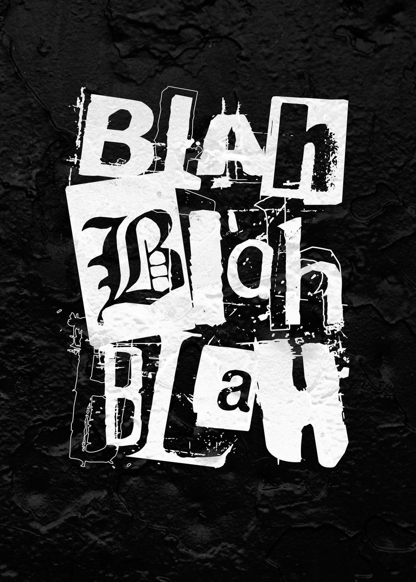 'Blah Blah Blah' Poster, picture, metal print, paint by Sima Sirus ...