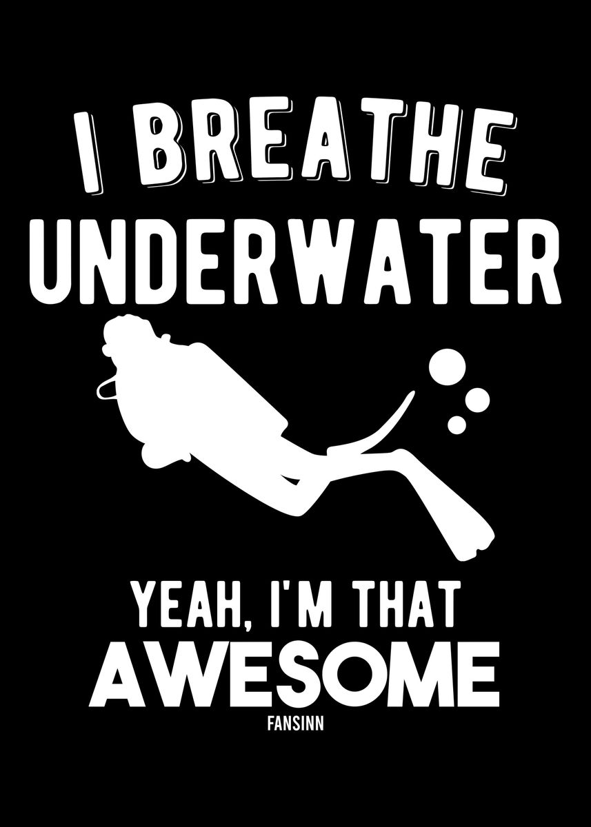 'funny saying diver diving ' Poster, picture, metal print, paint by ...