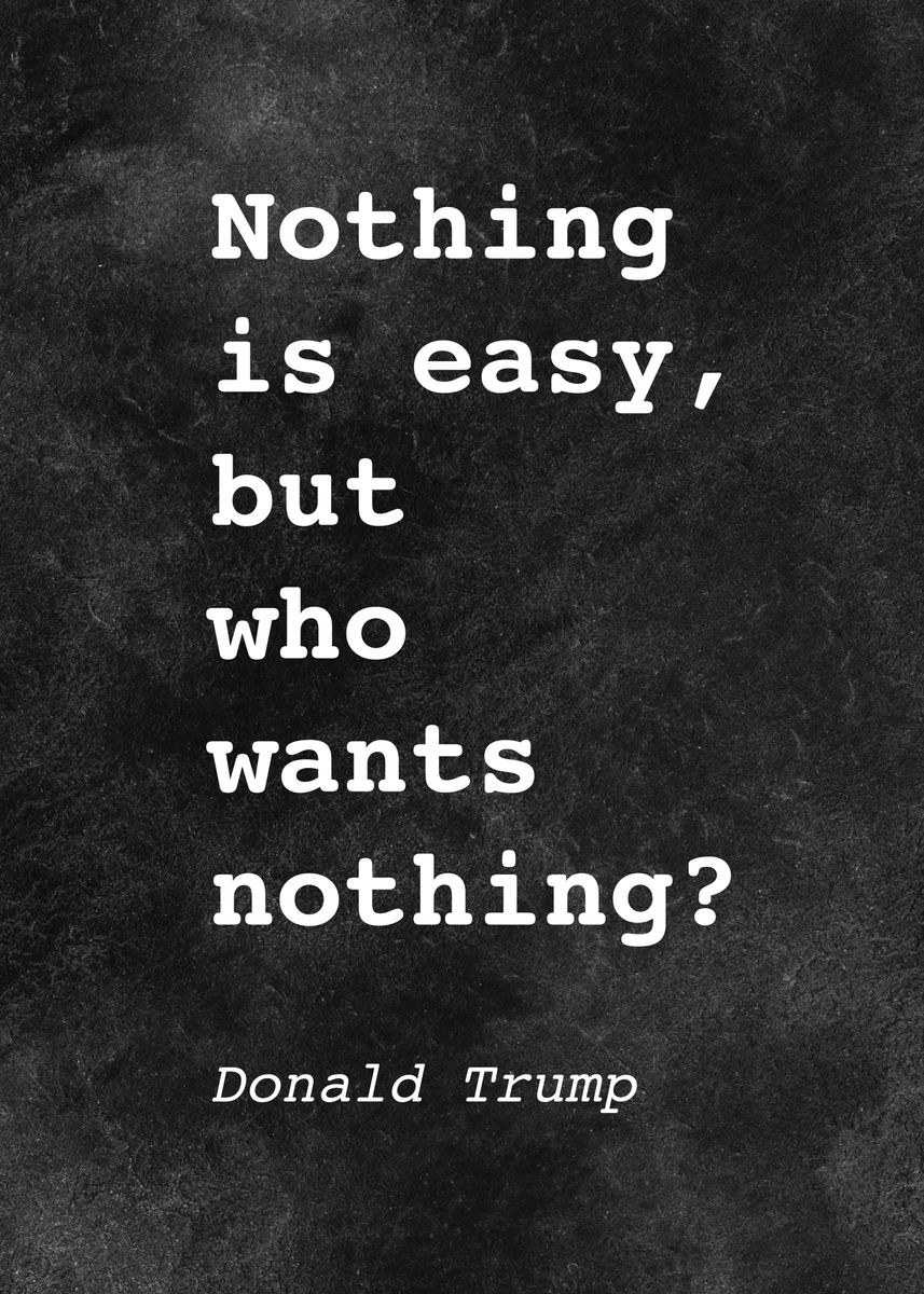 'Donald Trump Quote D007' Poster by Go Fonix | Displate