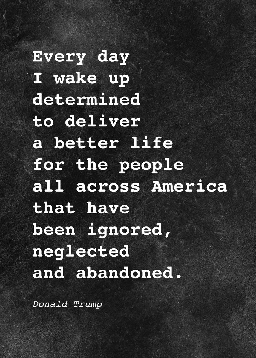 'Donald Trump Quote D010' Poster by Go Fonix | Displate