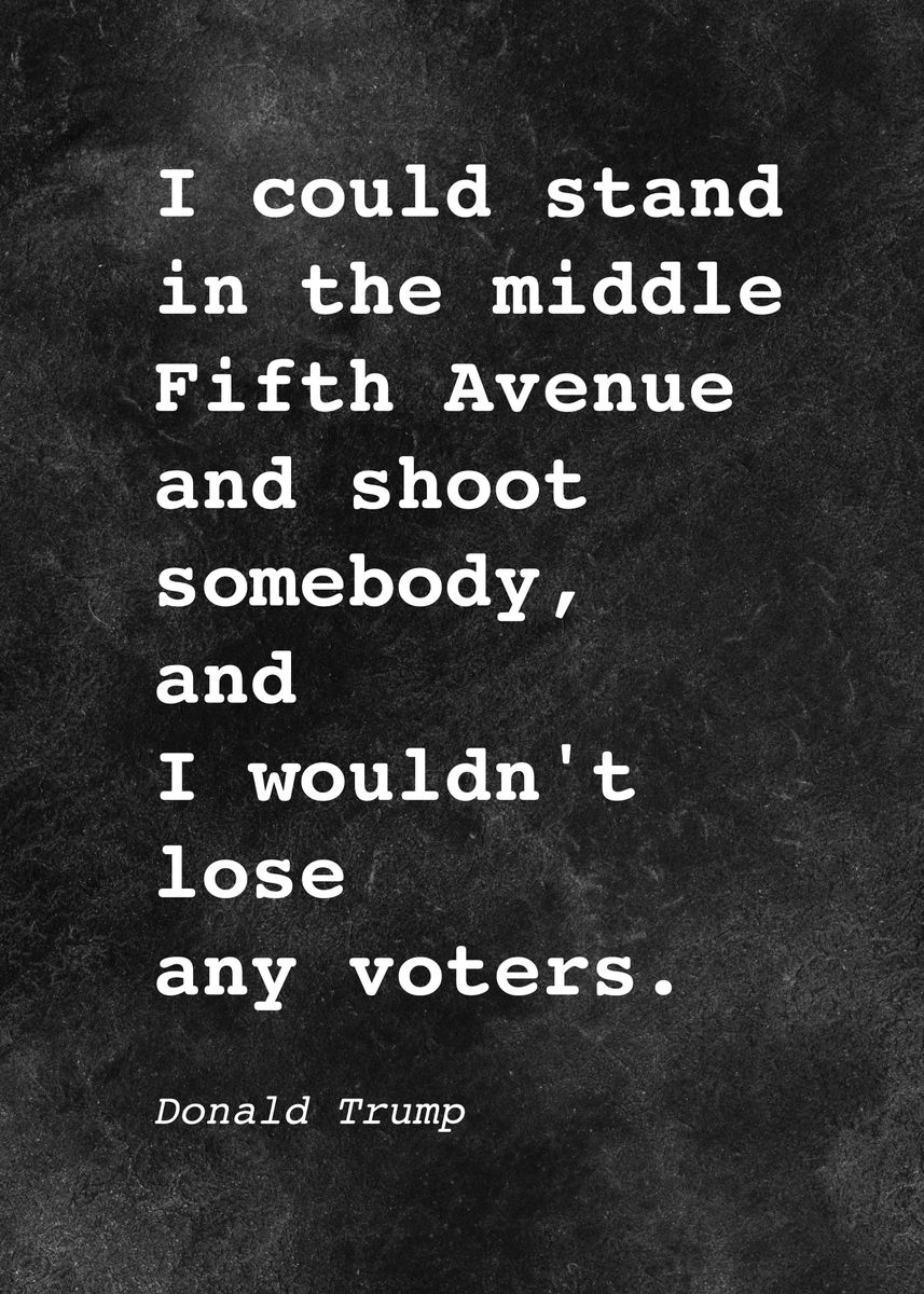 'Donald Trump Quote D003' Poster, picture, metal print, paint by Go ...