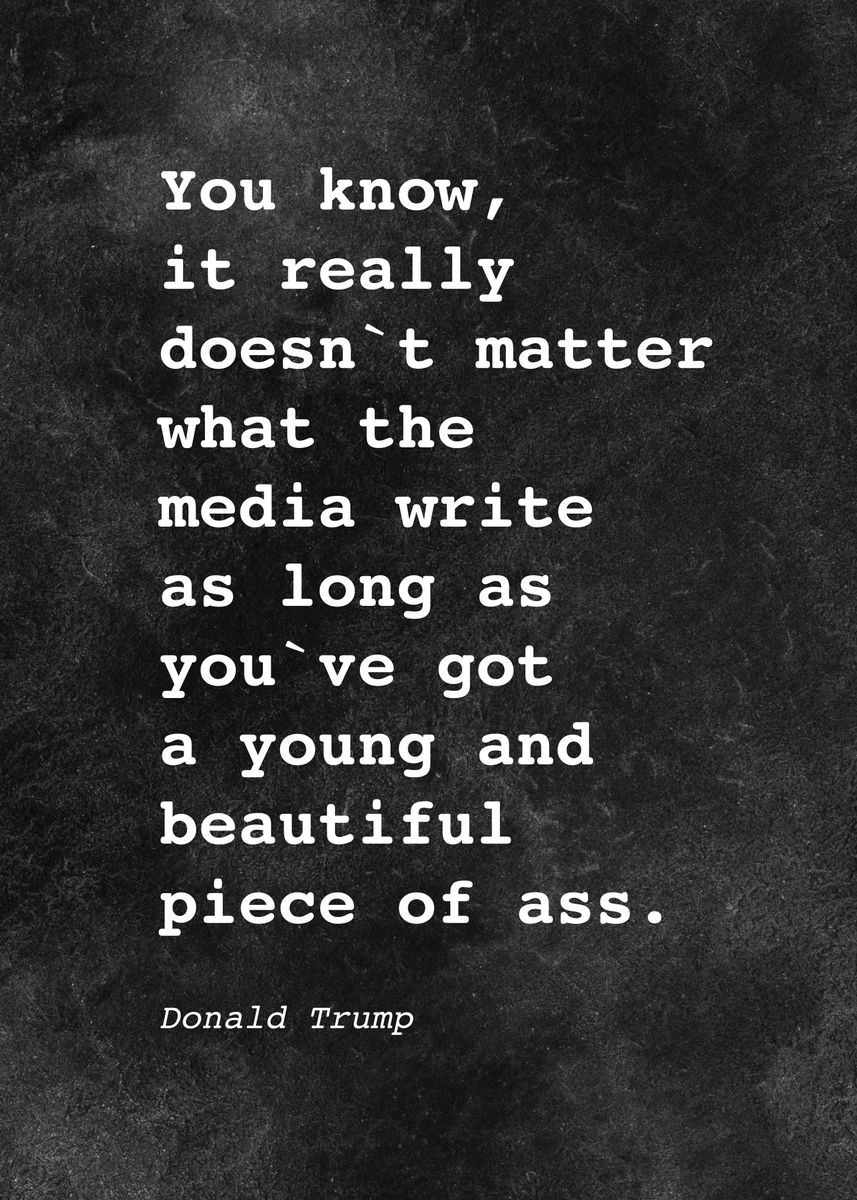 'Donald Trump Quote D001' Poster, picture, metal print, paint by Go ...