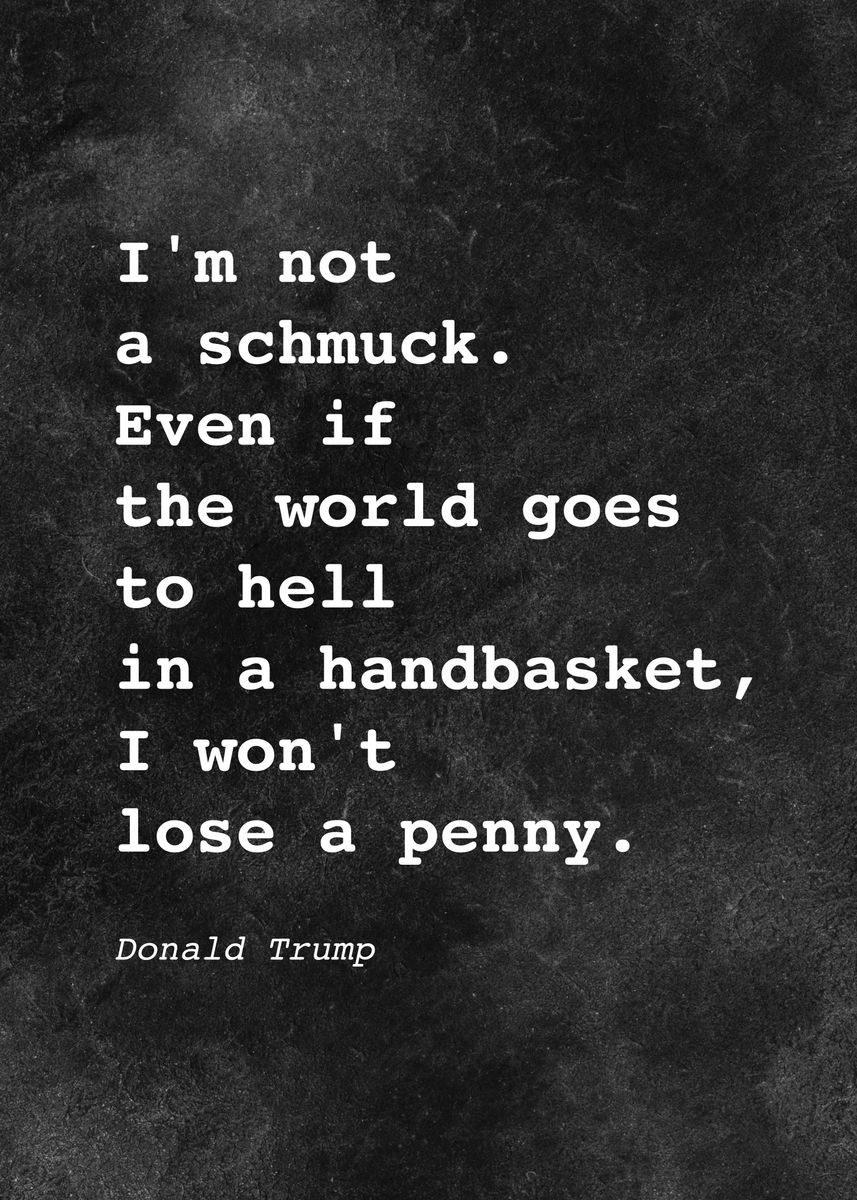 'Donald Trump Quote D020' Poster, picture, metal print, paint by Go ...