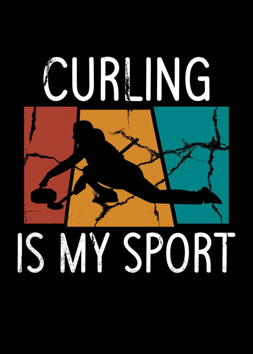 'curling is my sport' Poster, picture, metal print, paint by Andreas ...