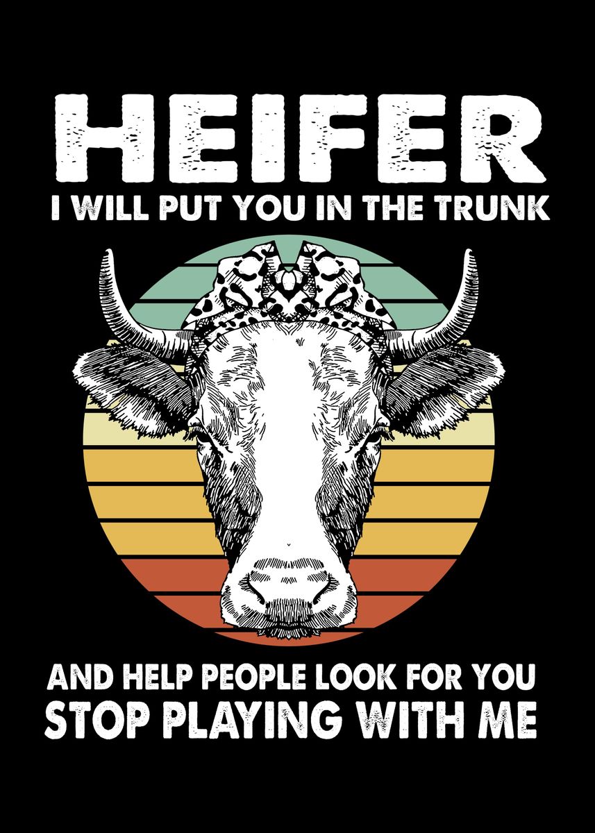'Funny Heifer Cow' Poster by FunnyGifts | Displate