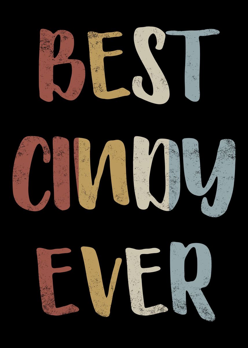 'Best Cindy Ever' Poster, picture, metal print, paint by royalsigns ...