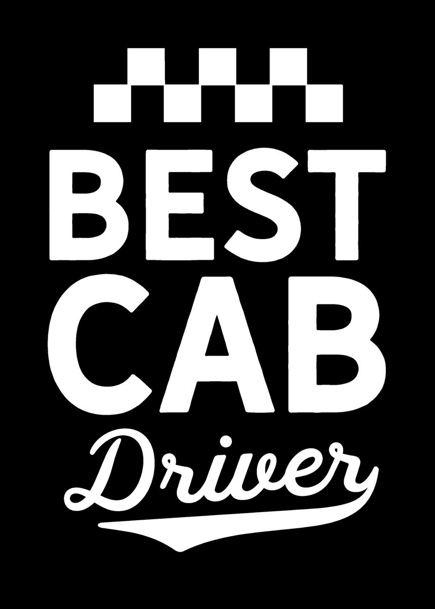 'Best Cab Driver' Poster by dr3designs | Displate