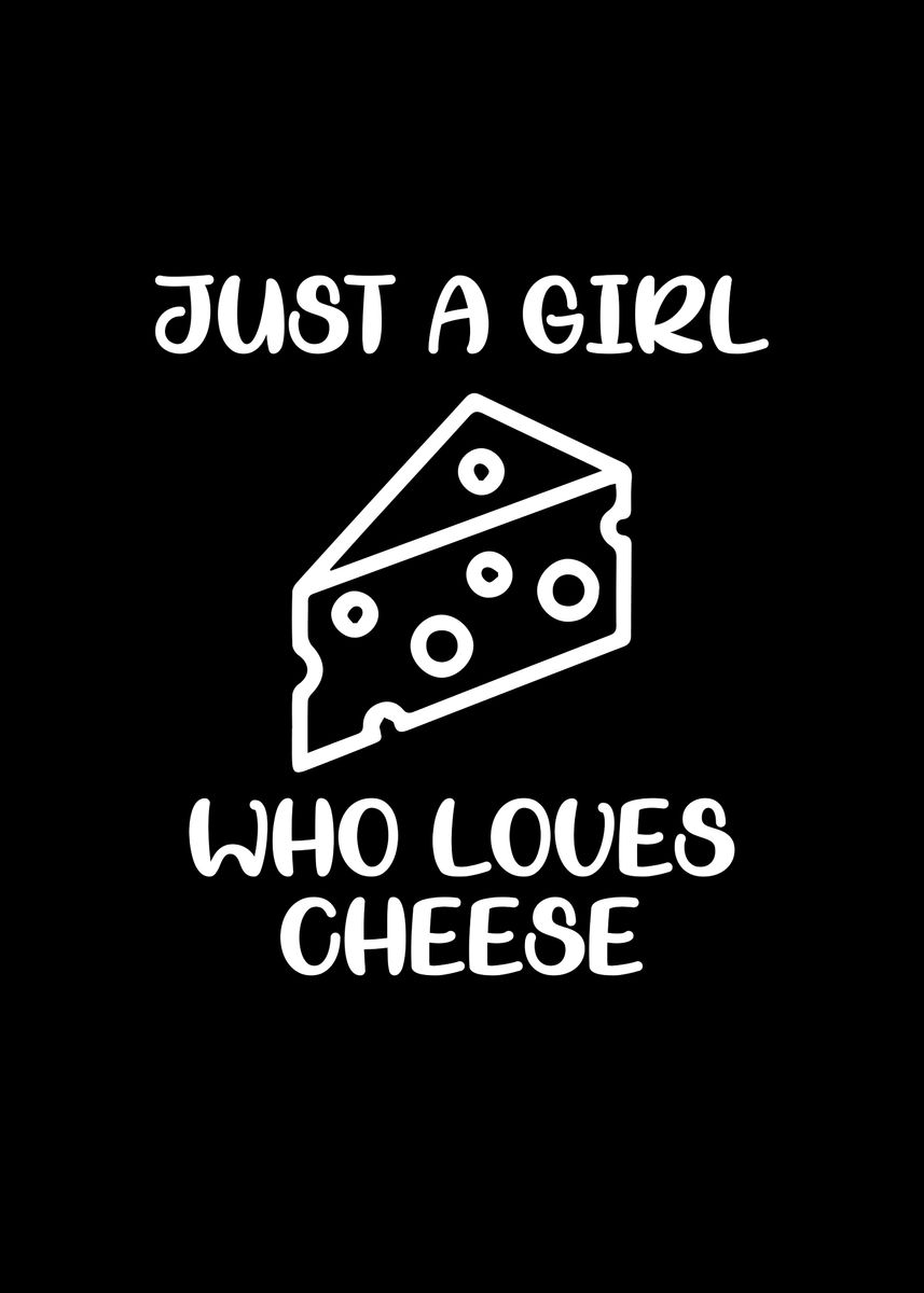 ' A girl who loves cheese' Poster, picture, metal print, paint by ...