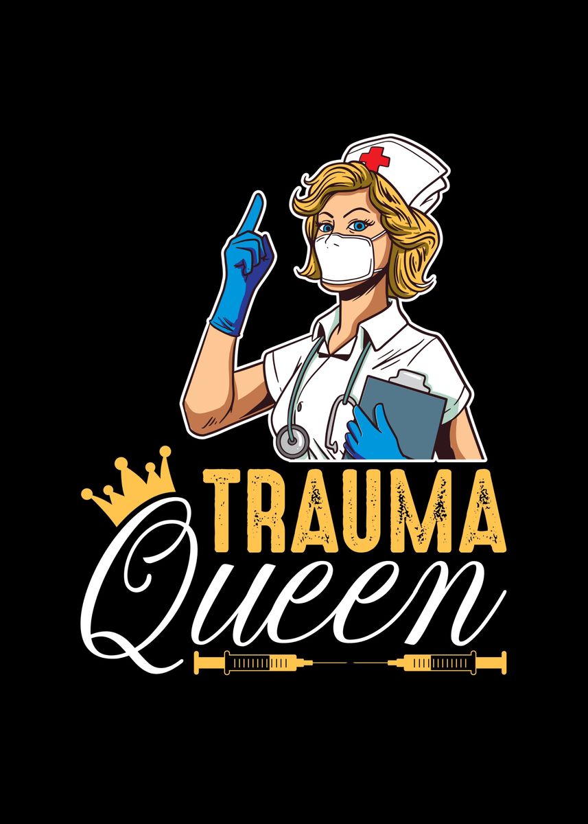 'Trauma Queen EMT Nurse' Poster, picture, metal print, paint by ...