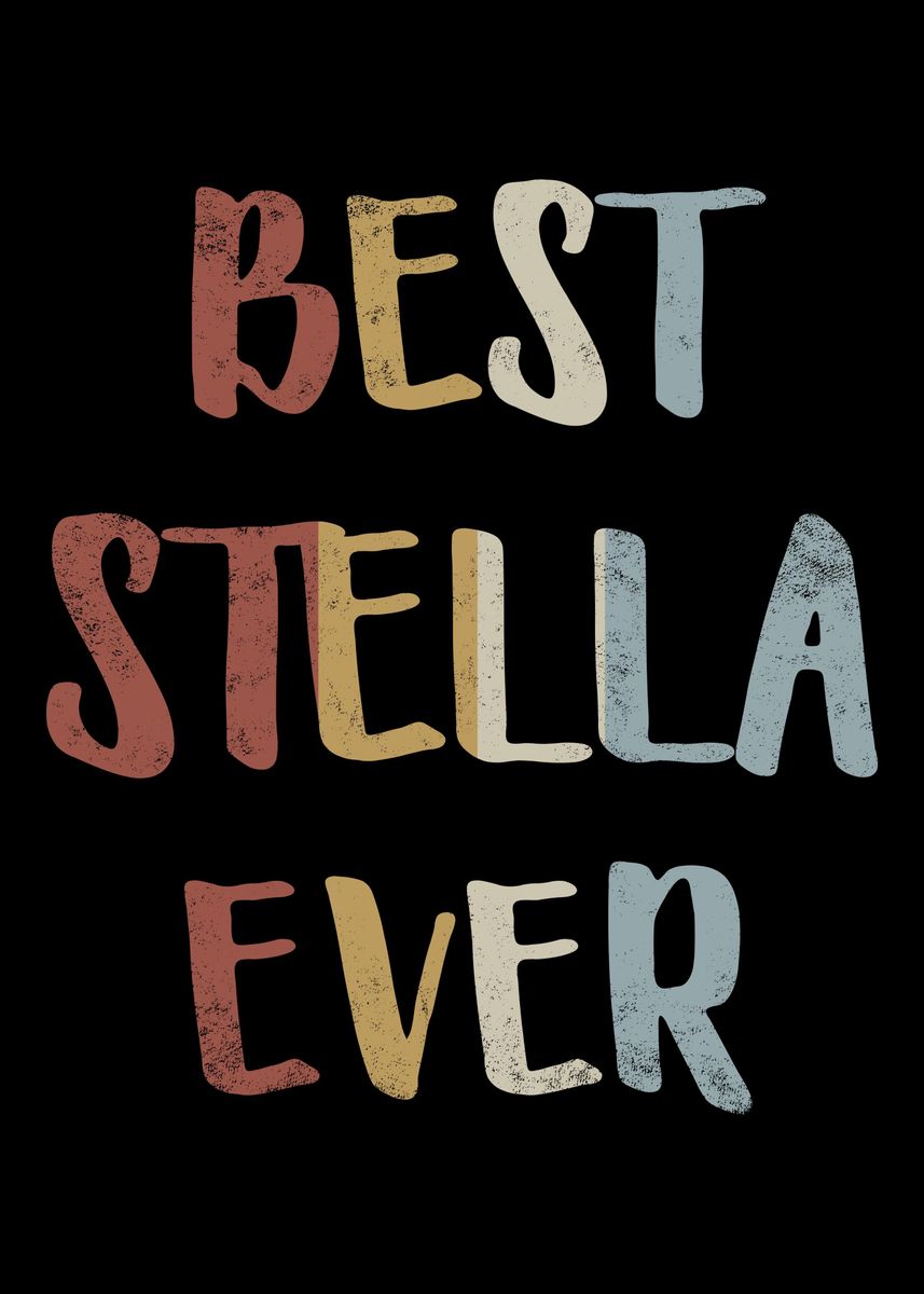 'Best Stella Ever' Poster, picture, metal print, paint by royalsigns ...