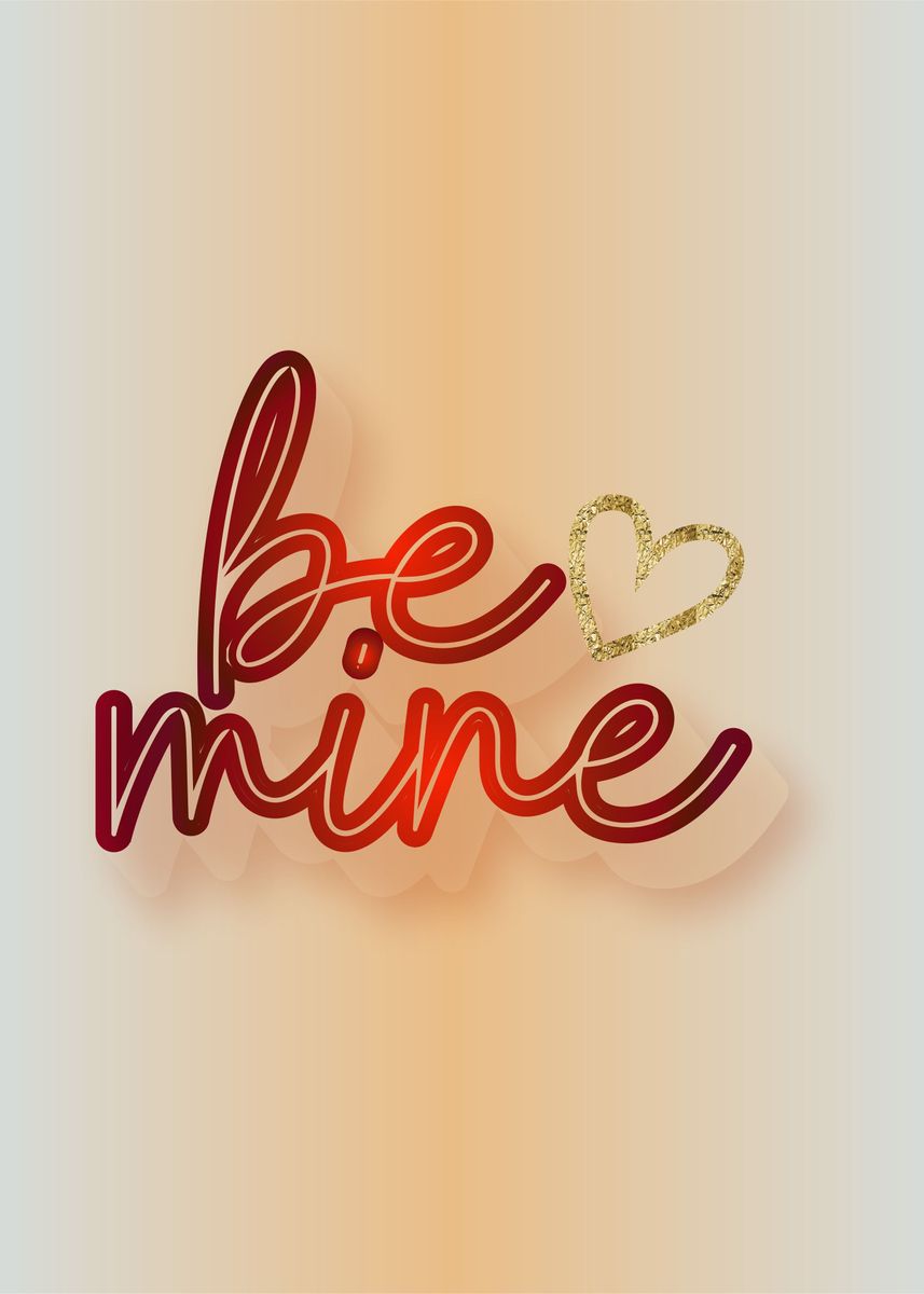 'Be Mine' Poster, picture, metal print, paint by Isabella Barkhuizen ...