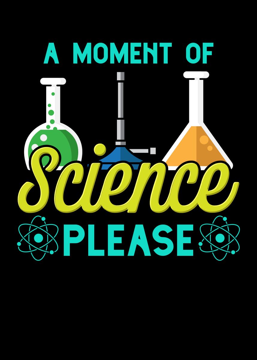 'Moment Of Science Please' Poster, picture, metal print, paint by ...