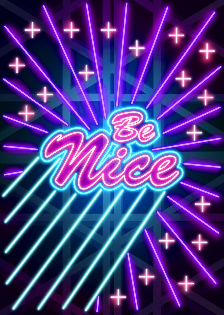 'Be Nice Neon art Poster' Poster, picture, metal print, paint by vector ...
